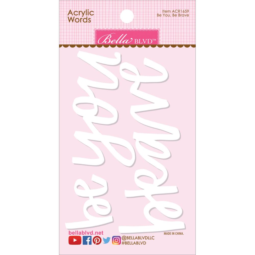 Bella Blvd - White Script Acrylic Words/Shapes - Be You, Brave | $4.99 ...